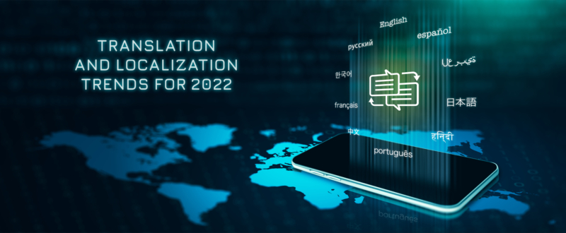 Translation and Localization Trends for 2022 - CCC International Translation and Localization Trends for 2022 - CCC International