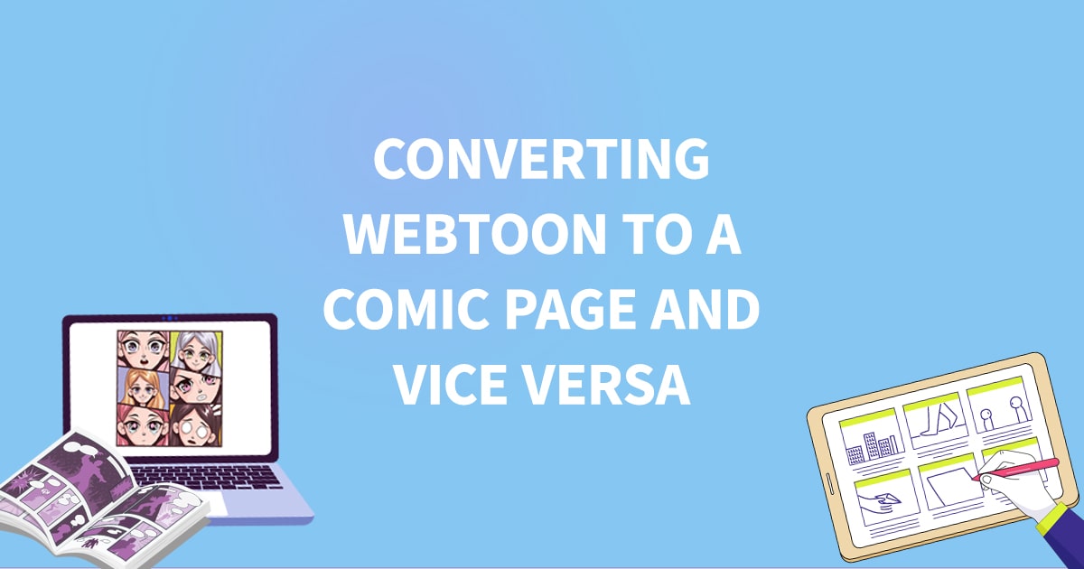 Converting Webtoon to a Comic Page and Vice Versa - CCC International